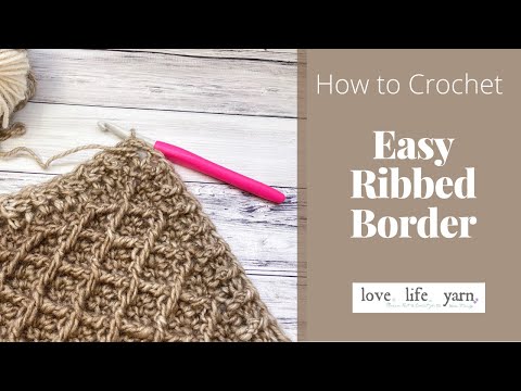 Simple Ribbed Crochet Blanket Border (Easy Tutorial) - love. life. yarn.