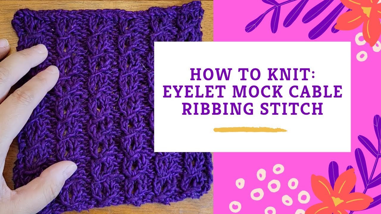 25 Ribbing Stitches to Upgrade Your Knitting Skills - love. life. yarn.